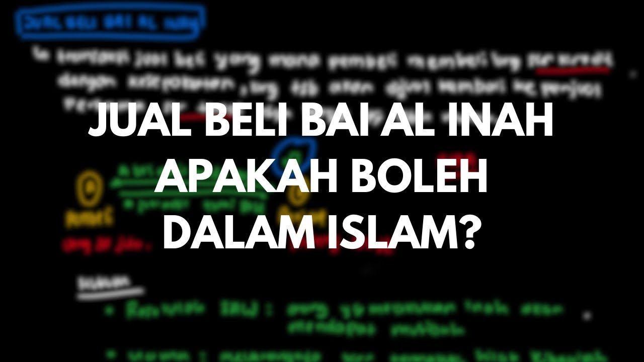 Apa itu Jual Beli BAI AL INAH? Apakah Boleh Dalam Islam? - YouTube