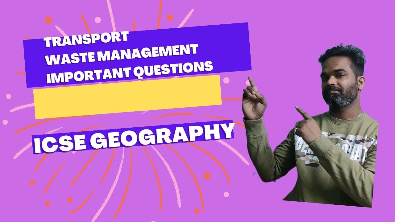 icse geography , important question, transport, waste management - YouTube