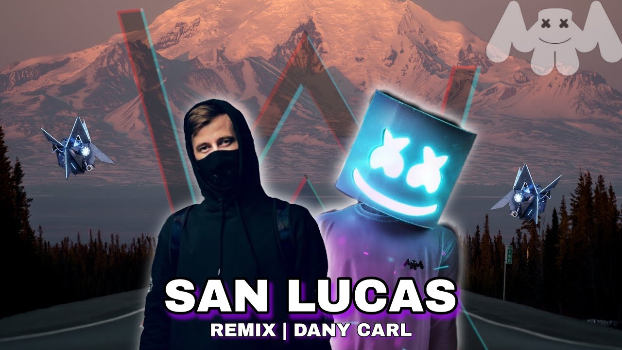 Marshmello & Alan Walker Styles - SAN LUCAS || Remix By DANY CARL - YouTube