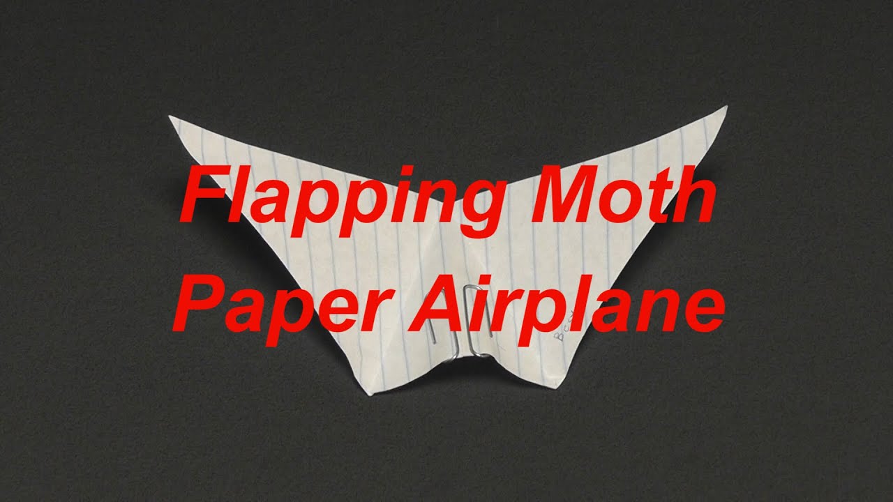 Flapping Moth Paper Airplane YouTube flapping-moth-paper-airplane-youtube