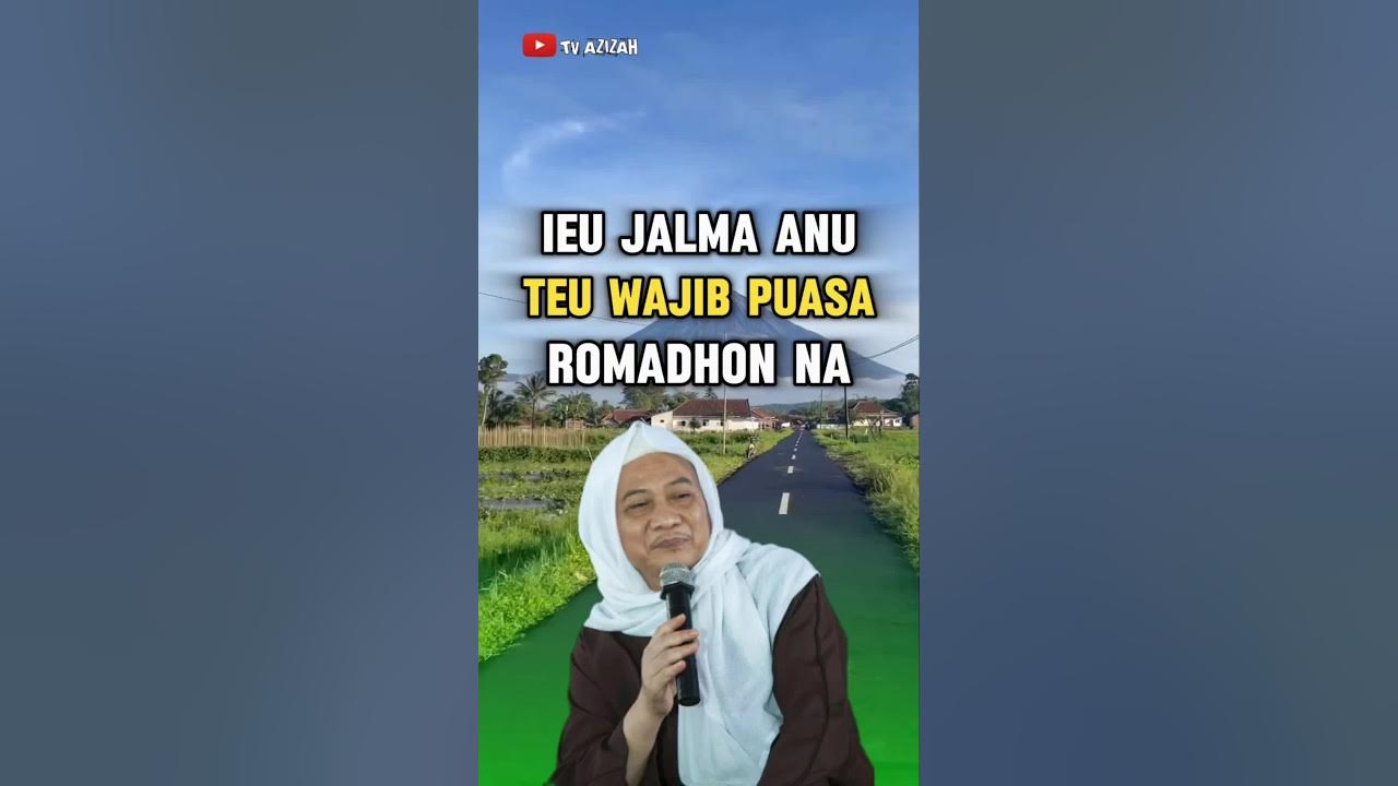ieu jalma anu teu wajib puasa romadhon - abuya uci turtusi Cilongok - YouTube