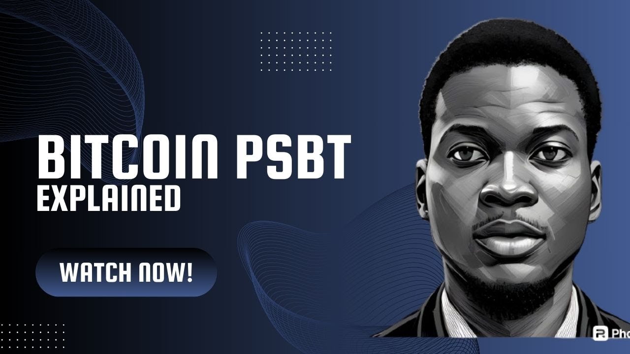 Bitcoin PSBT Explained - YouTube