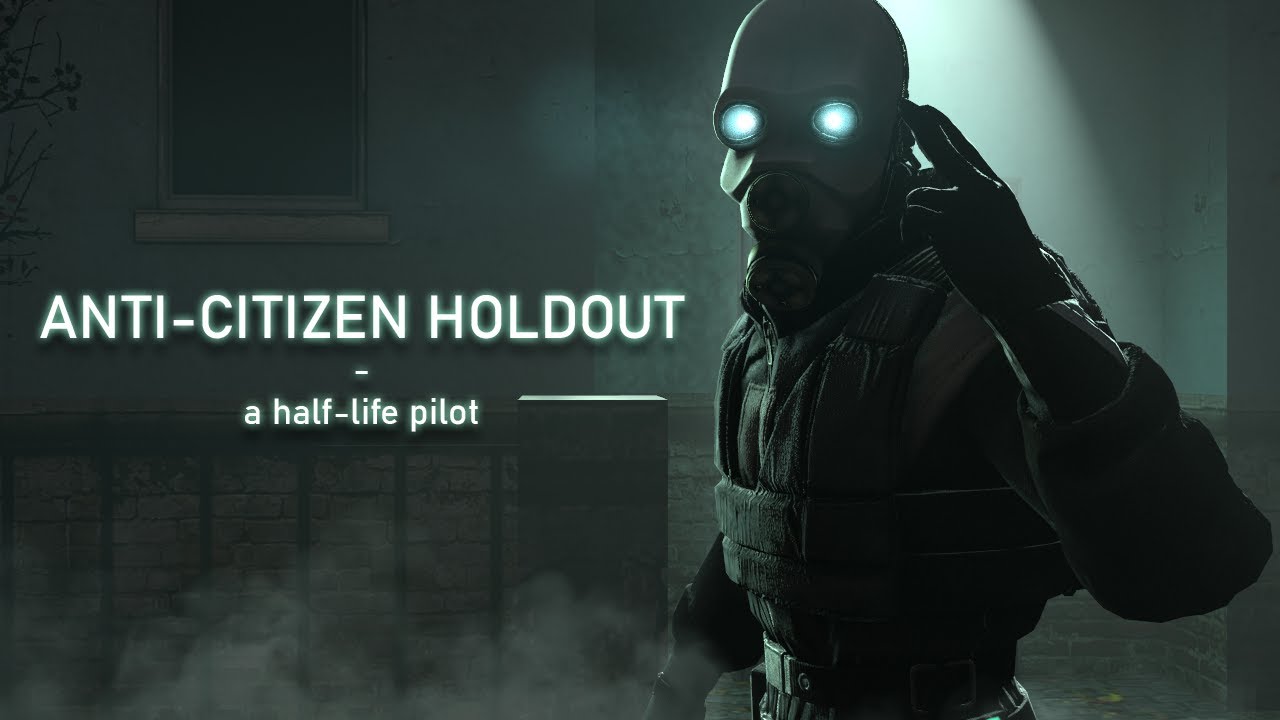 ANTI-CITIZEN HOLDOUT - A Half-Life 2 Short Film (Pilot) - YouTube