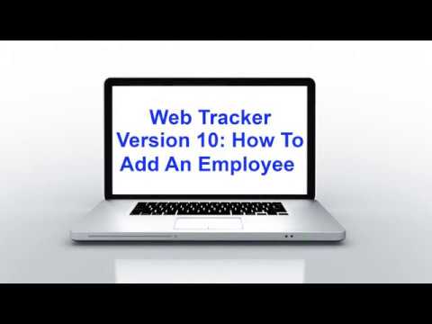 Web Tracker How To Add Employees - YouTube