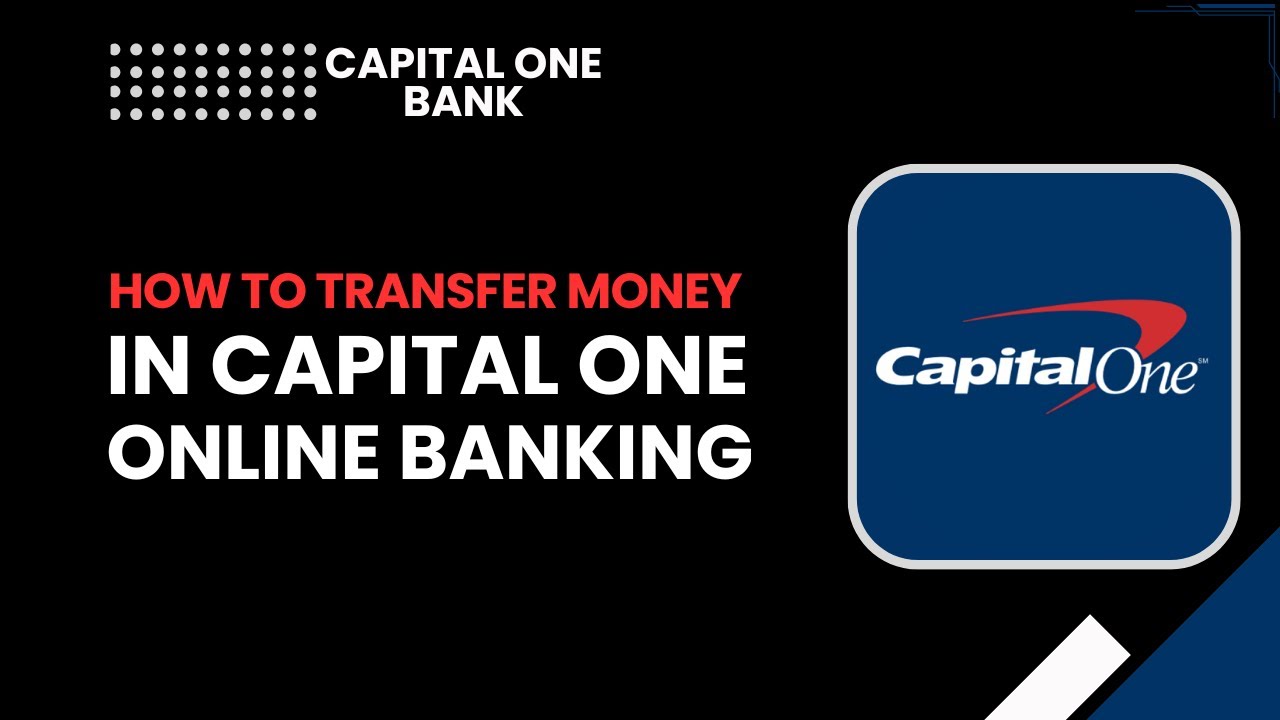 HOW TO TRANSFER MONEY IN CAPITAL ONE ONLINE BANKING - YouTube