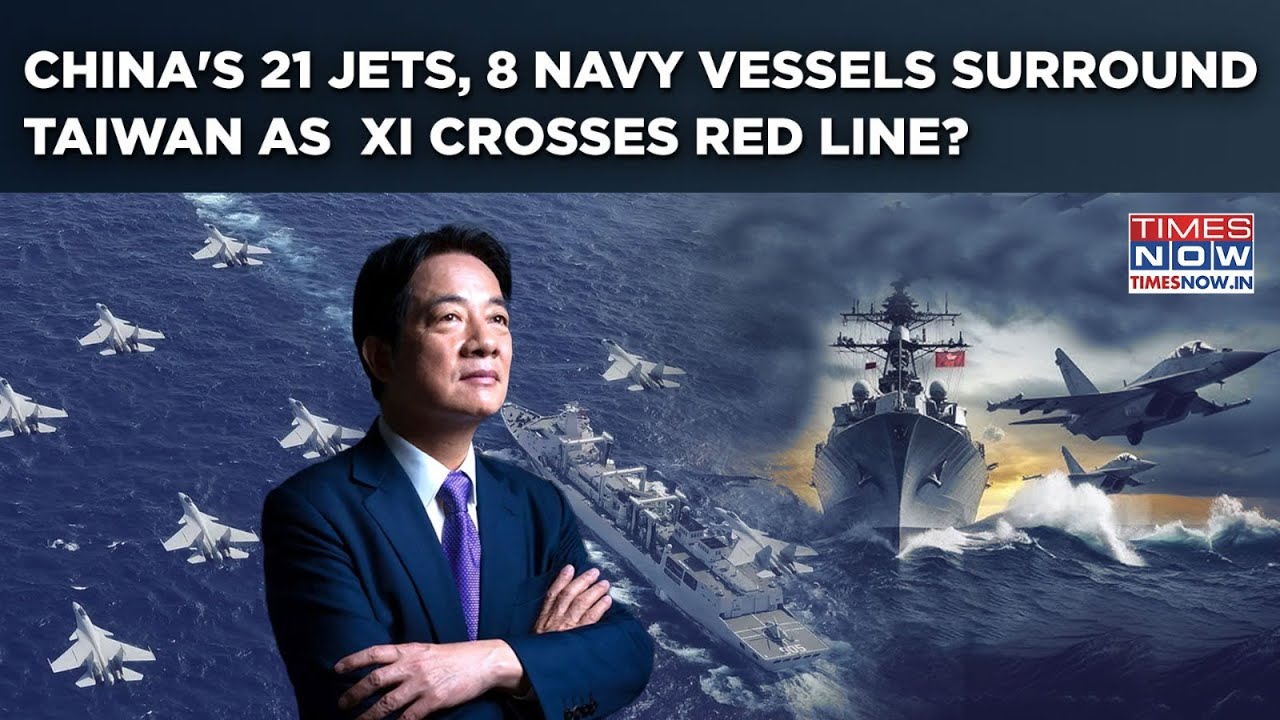 China's 21 Jets, 8 Navy Vessels Surround Taiwan, Xi Crosses Red Line ...