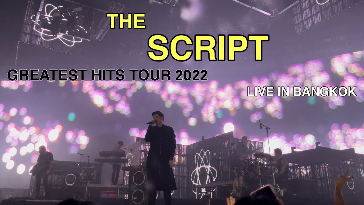 THE SCRIPT GREATEST HITS TOUR 2022-Bangkok - YouTube