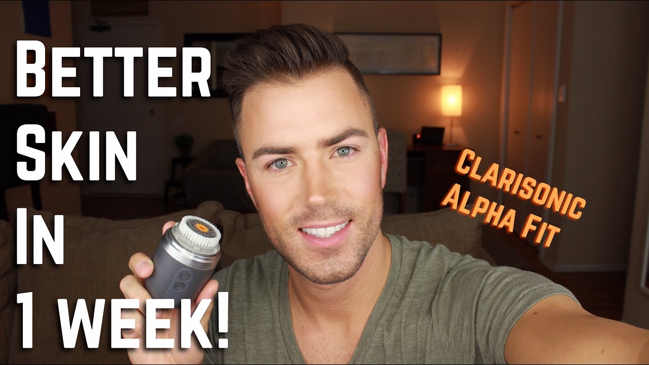 BETTER SKIN IN 1 WEEK! | Clarisonic Alpha Fit | SkinCareWithRoss - YouTube