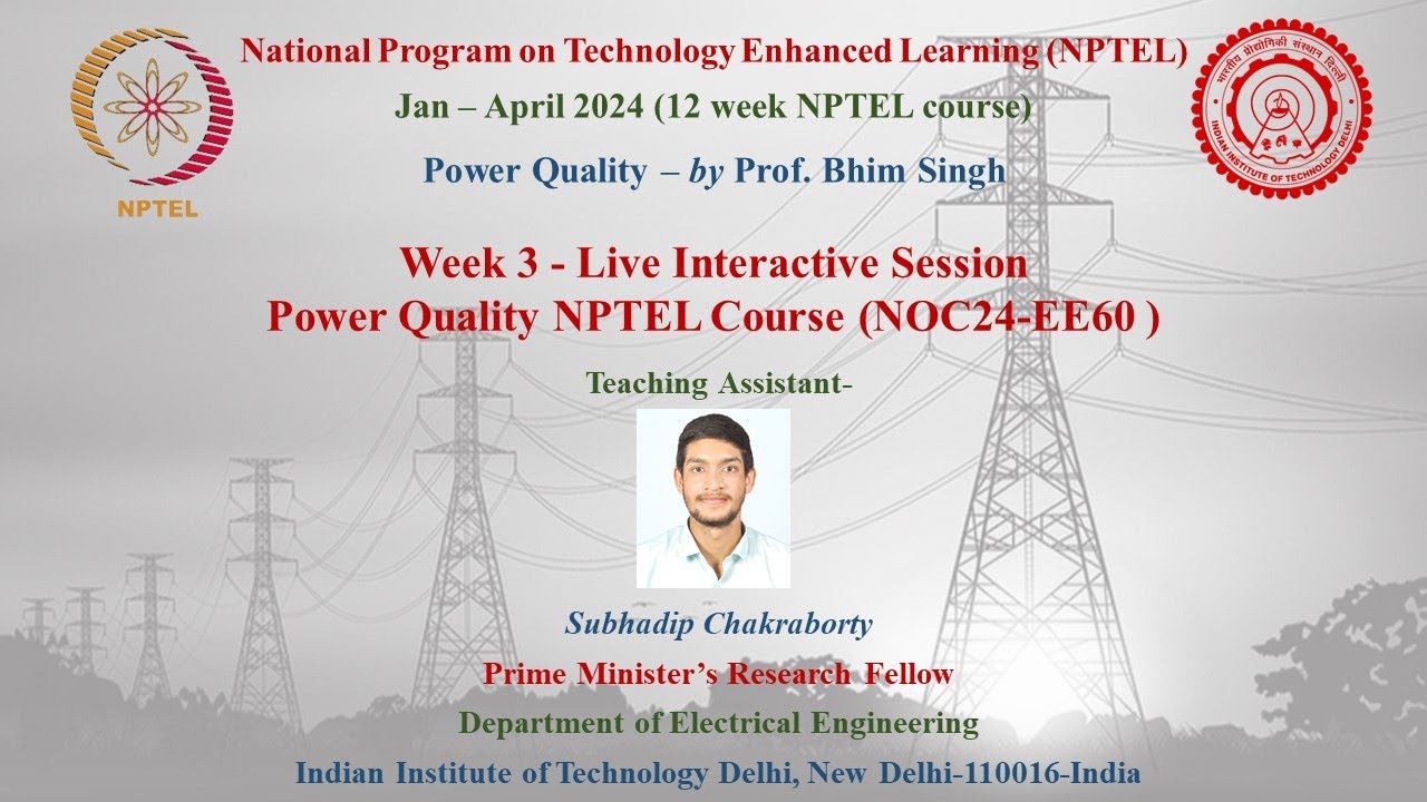 Week 3 Live Session NOC24-EE60 Power Quality NPTEL Course- Subhadip Chakraborty (PMRF EE, IIT ...