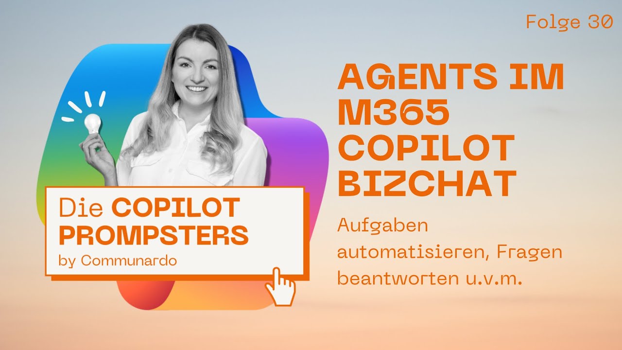Die Copilot Prompsters 30 | Agents im M365 Copilot BizChat - YouTube