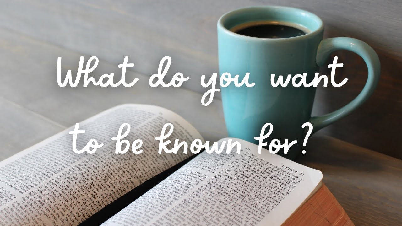 What do you want to be known for? - YouTube