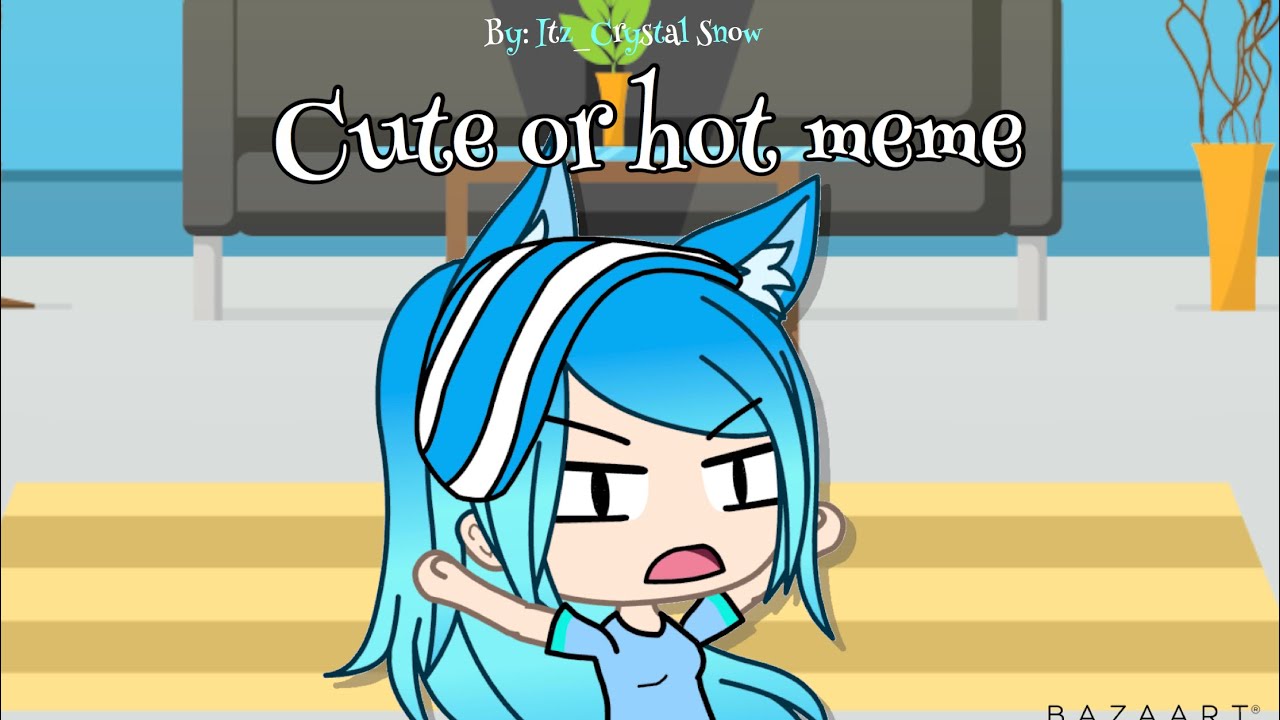 Cute or Hot meme - YouTube