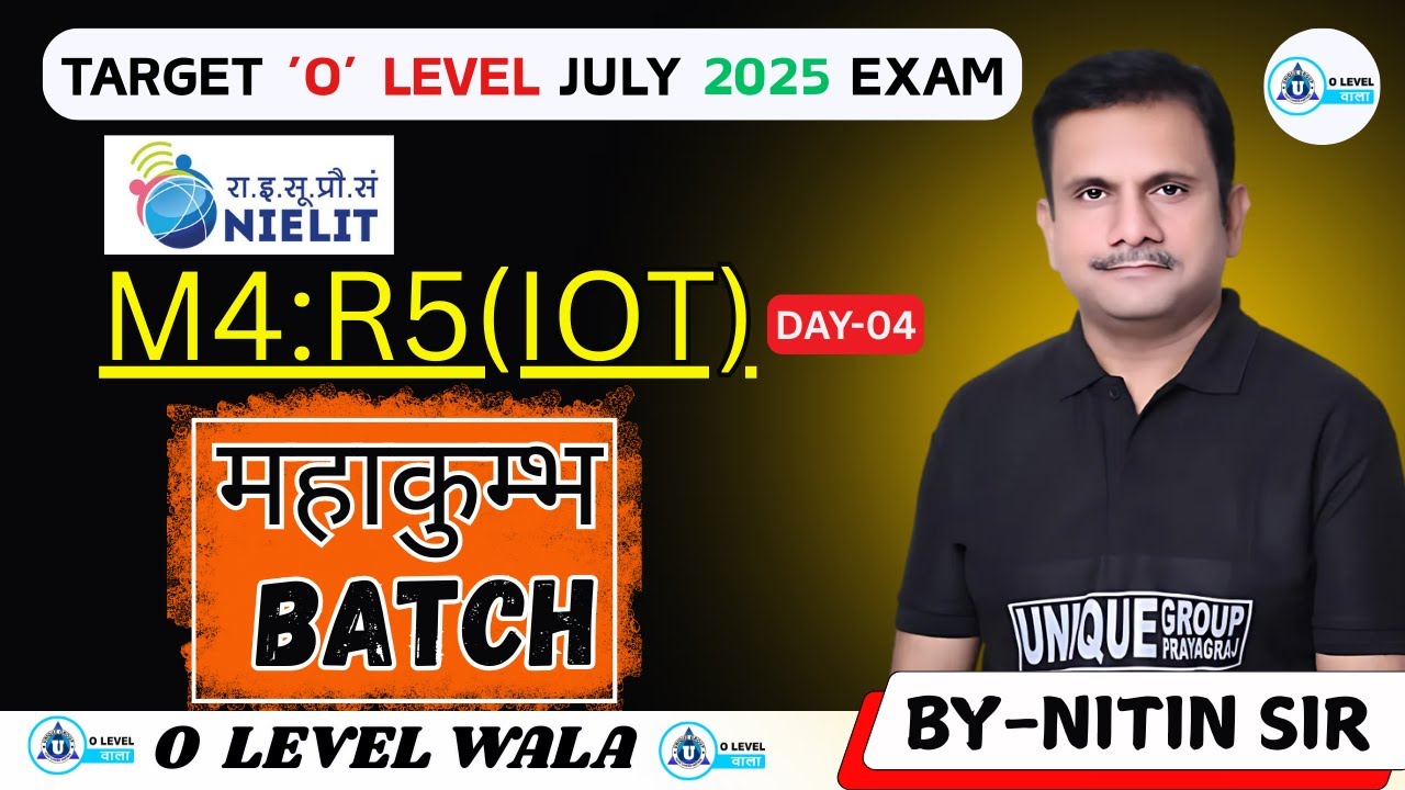O Level New Batch-2025 | IOT (M4:R5)| Day-04 || by Nitin Sir | Complete ...