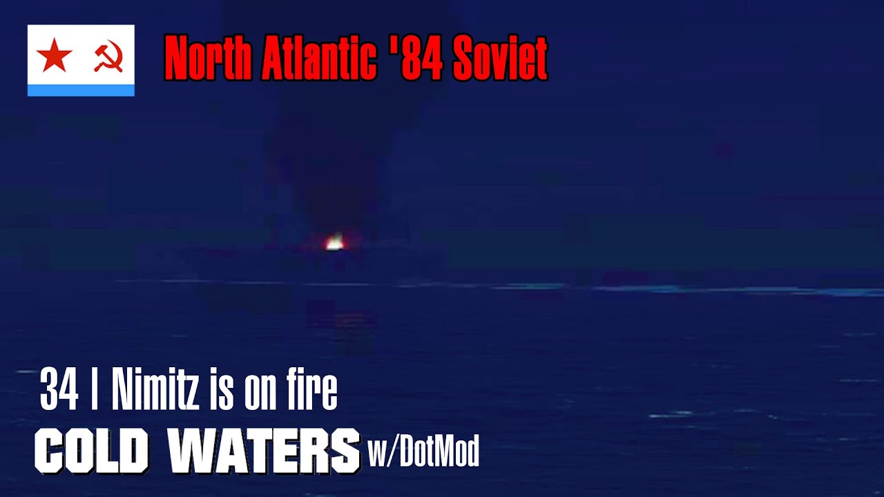 Nimitz is on fire | North Atlantic '84 Red Navy Ep 34 | Cold Waters ...