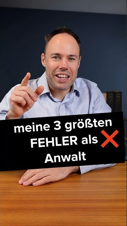 Meine 3 größten Fehler als Anwalt - YouTube