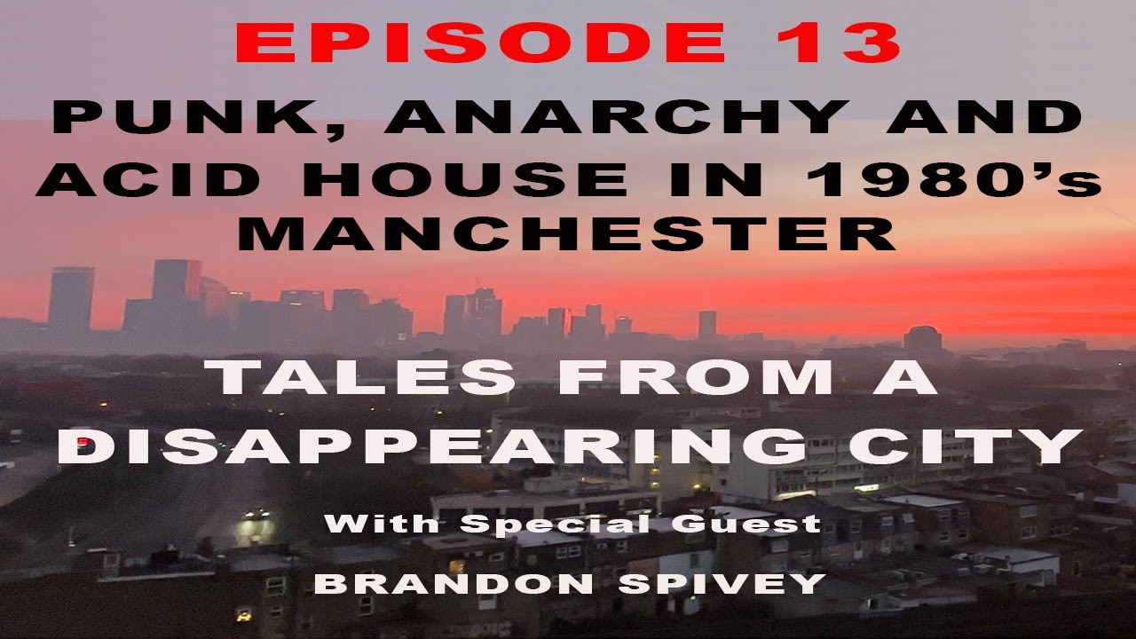Tales From A Disappearing City - Episode 13 - special guest - Brandon ...