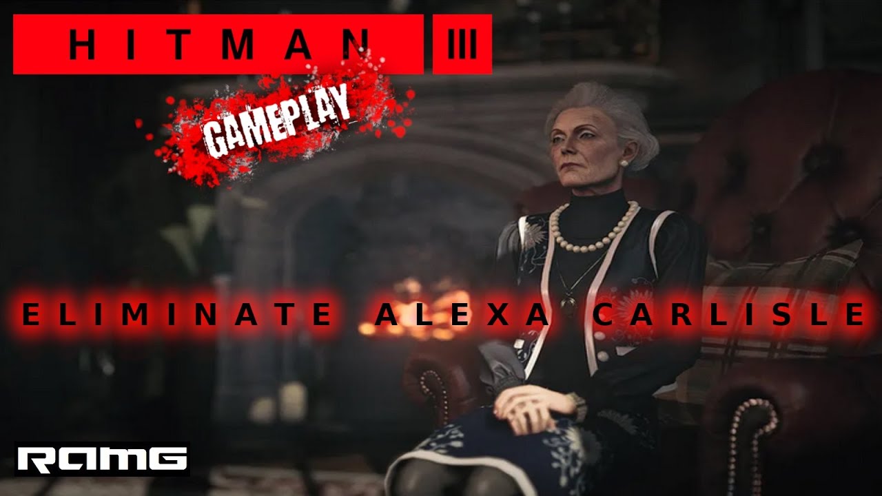 Hitman 3 | Eliminate Alexa Carlisle | HD | 60 FPS | Crazy Gameplays ...