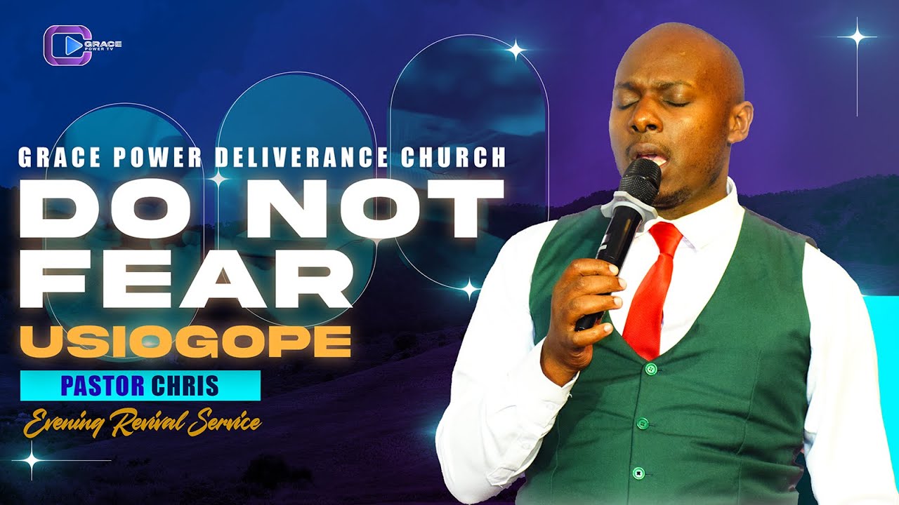 🌙 Saturday Evening Revival || “Do Not Fear (Usiogope)” || Pastor Chris ...