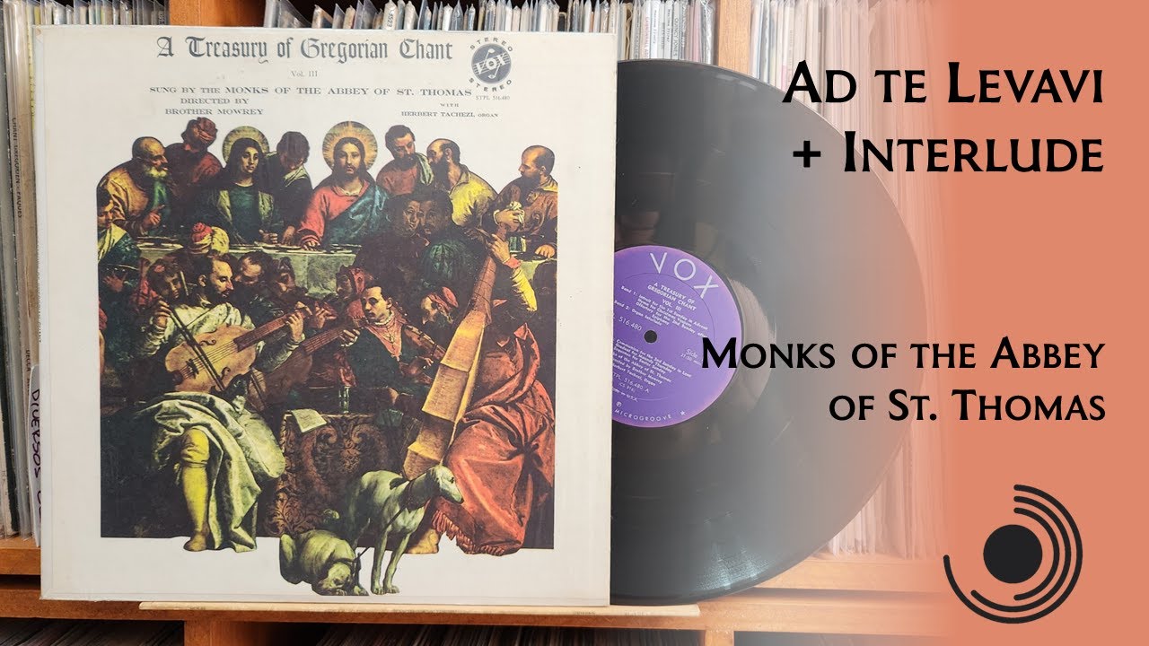 Ad Te Levavi - Introut for the 1st Sunday in Advent (1966, 4K HD Vinyl ...