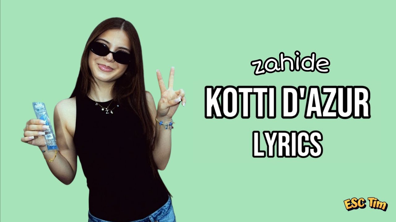ZAH1DE (Zahide) - Kotti d'Azur | Lyrics Version (Text) - YouTube