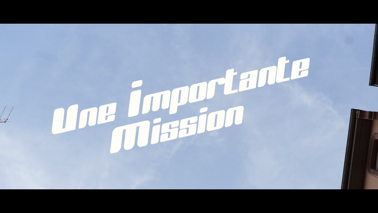 Une importante mission. - YouTube
