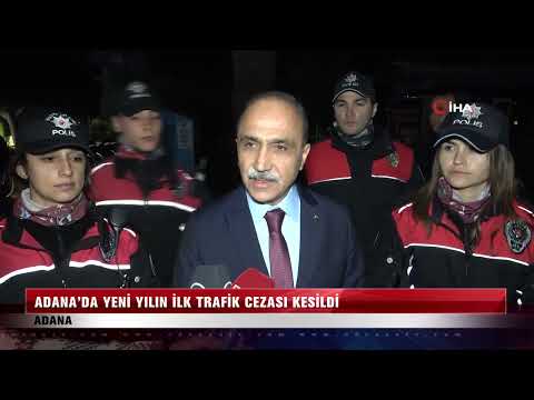 Adana'da yeni yılın ilk trafik cezası kesildi