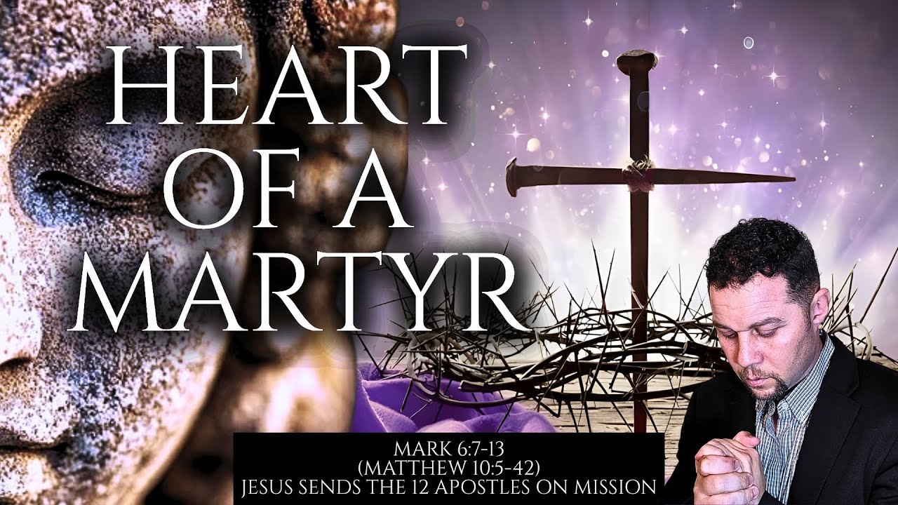 HEART OF A MARTYR | MARK 6:7-13 | DARRELL BYRD ROBINSON | MATTHEW 10:5 ...
