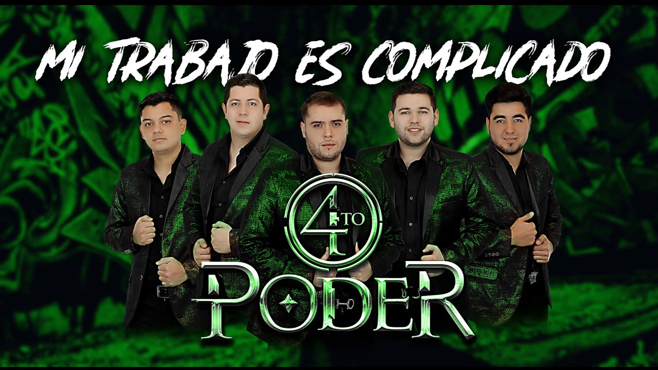 Grupo 4to Poder - Mi Trabajo Es Complicado (inedito) 2019 * EXCLUSIVO ...
