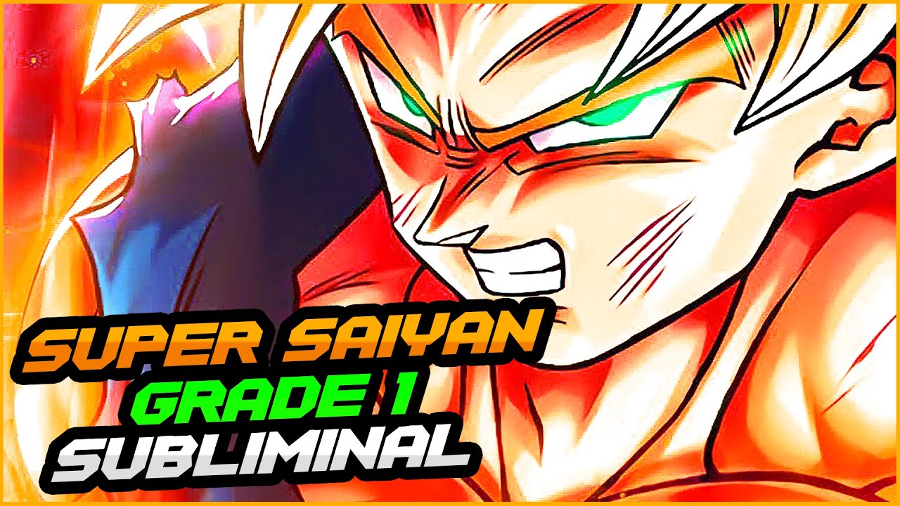 [Strong] Super Saiyan Grade 1 | Full Transformation [Subliminal ...