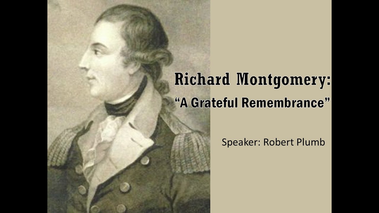 Richard Montgomery "A Grateful Remembrance" - YouTube