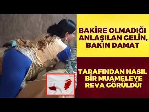 Bakire Olmadığı Anlaşılan Gelin, Bakın Damat Tarafından Nasıl Bir Muameleye Reva Görüldü?