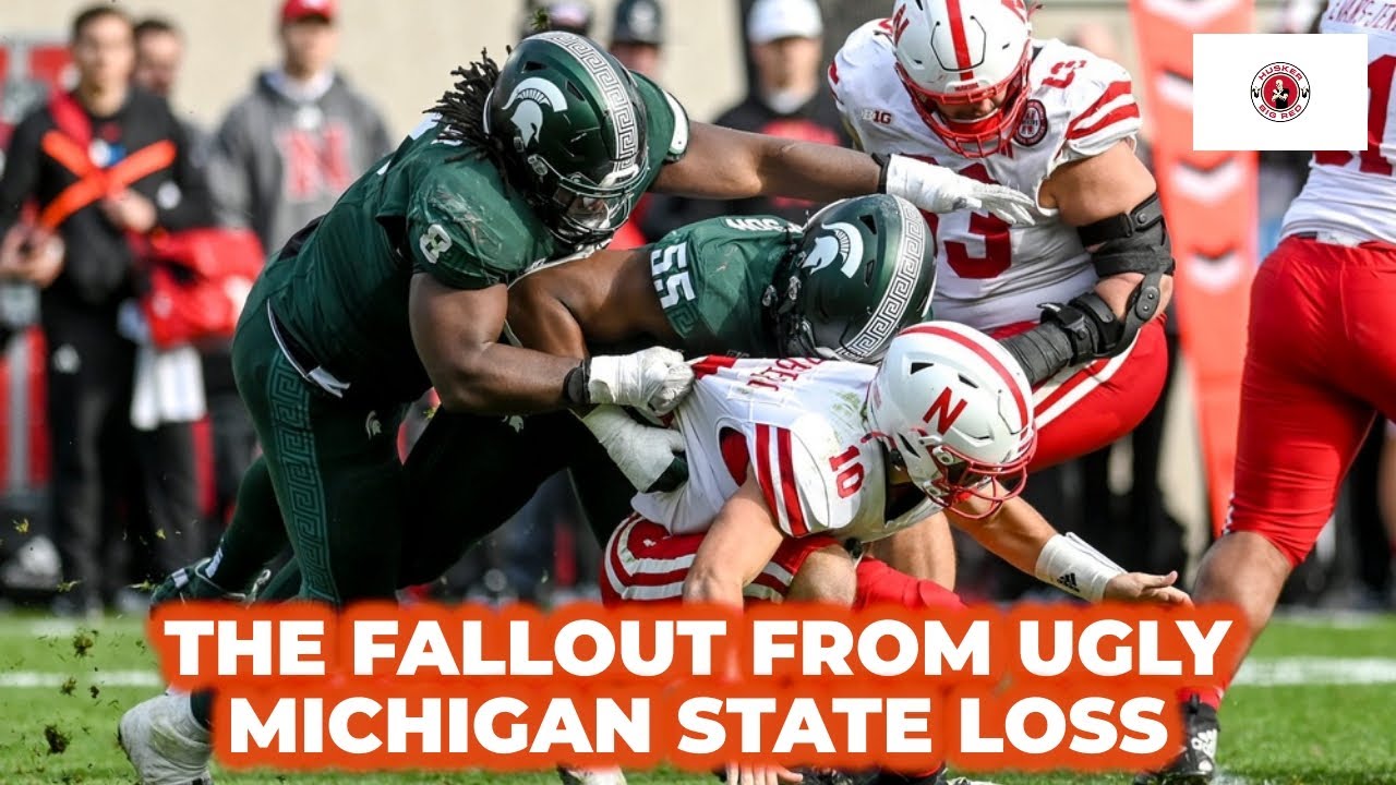 The fallout from Michigan State loss for Nebraska football - YouTube
