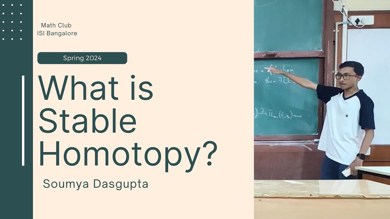 What is Stable Homotopy? | Soumya Dasgupta | B. Math 2021-24 - YouTube