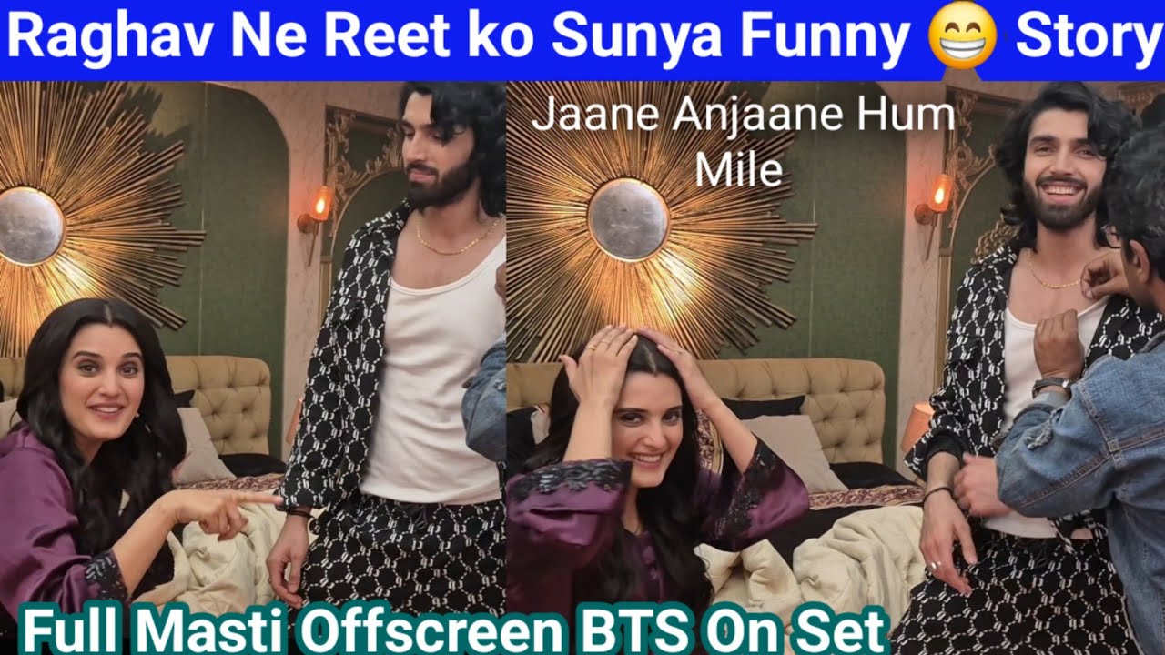 Raghav Ne Reet Ko Sunaya Funny 😁 Story || Full Masti Offscreen BTS On ...