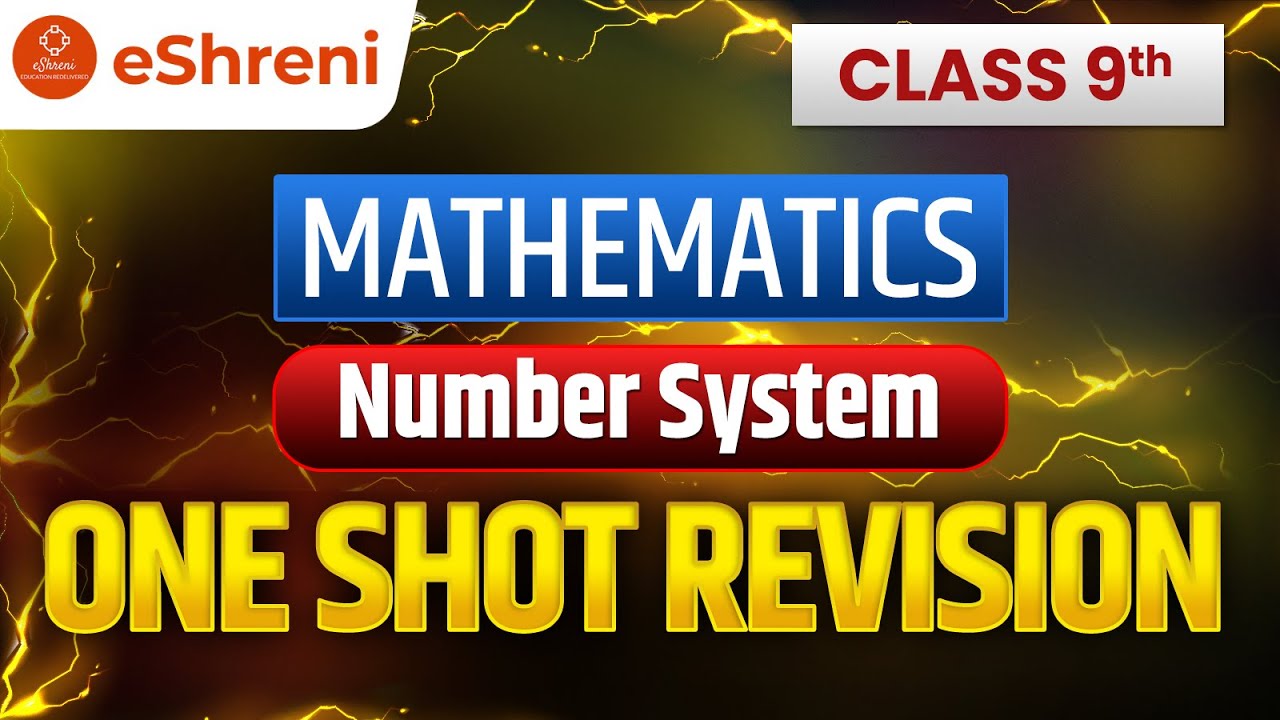 Class 9 Maths | Number System | One Shot Revision | Full Chapter in 1 ...
