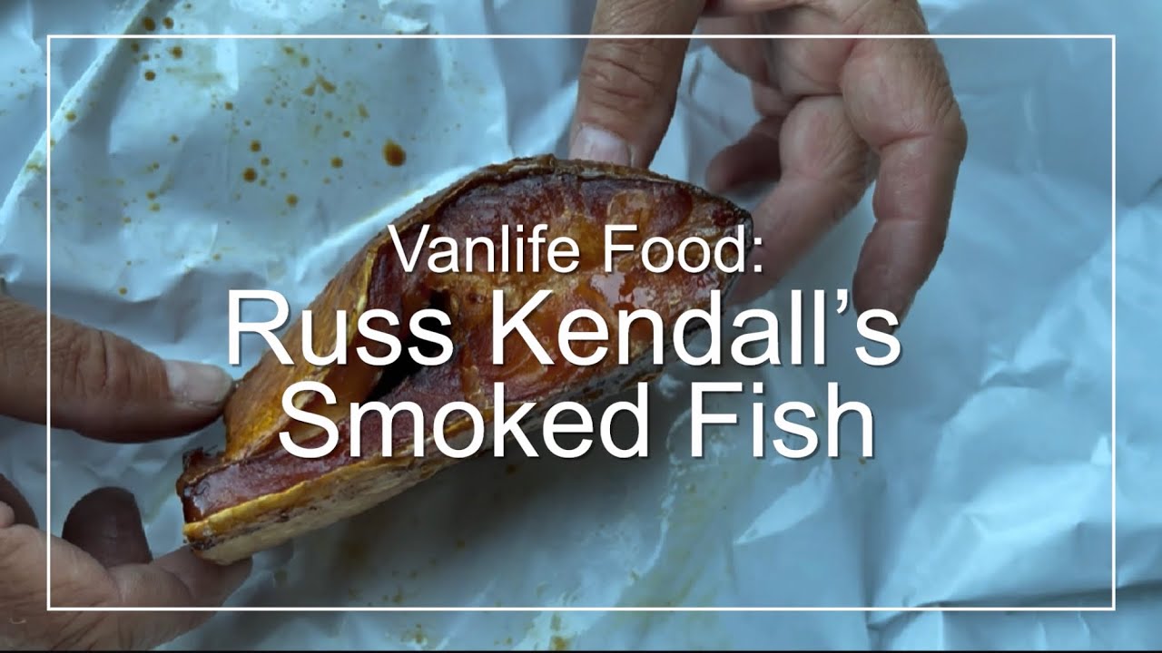 Vanlife Food: Russ Kendall’s Smoked Fish - YouTube