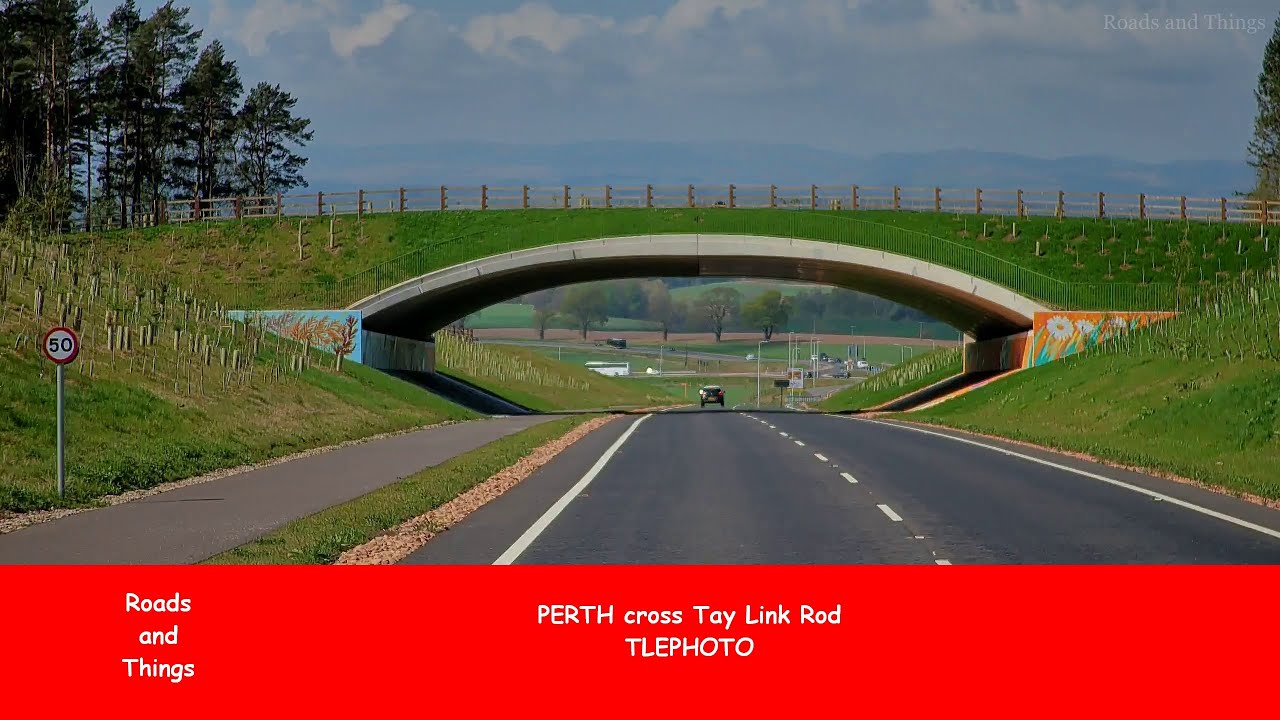 Cross Tay Link Road - Perth Telephoto Version - YouTube