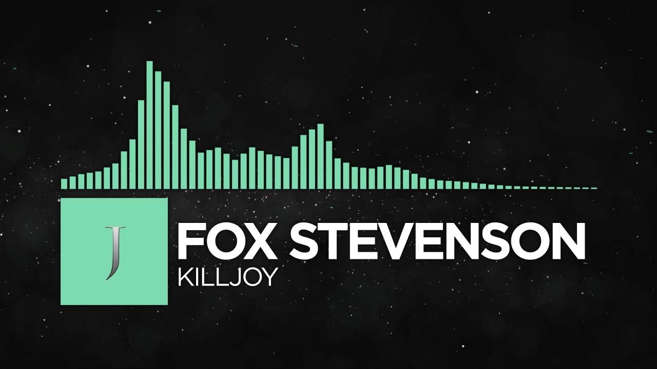 [Chill] - Fox Stevenson - Killjoy [Monstercat Remake] - YouTube