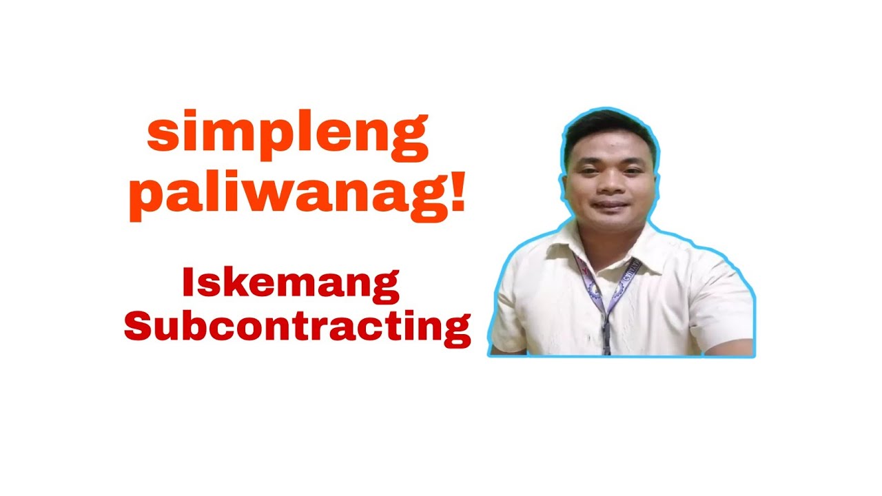 Isyu sa Paggawa- Konsepto ng Iskemang Subcontracting - YouTube