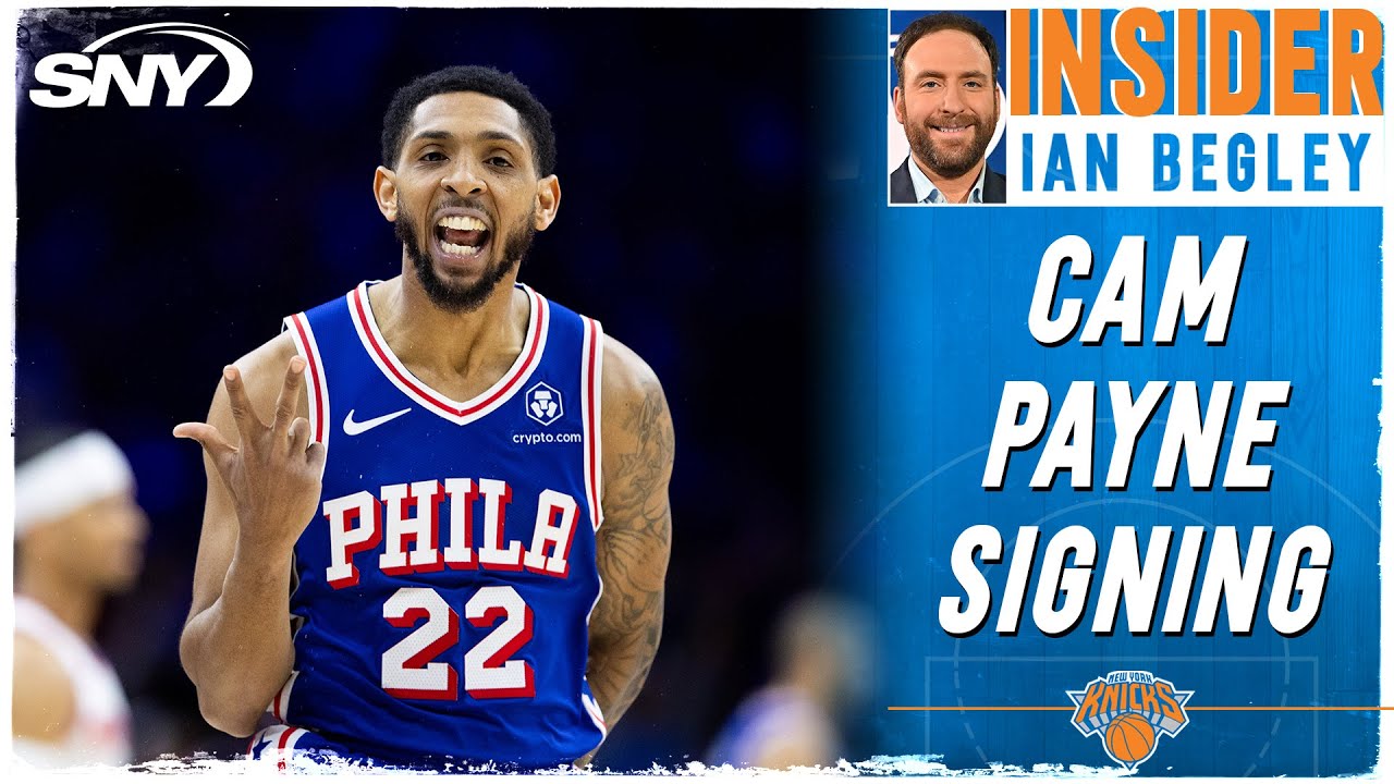 Ian Begley details Knicks decision to sign Cam Payne | SNY - YouTube