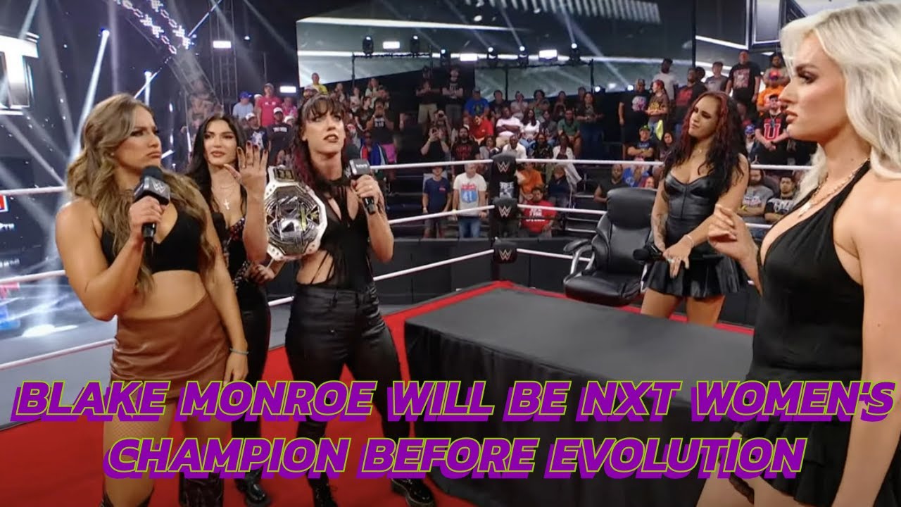 Blake Monroe will be NXT Women's Champion BEFORE Evolution - YouTube