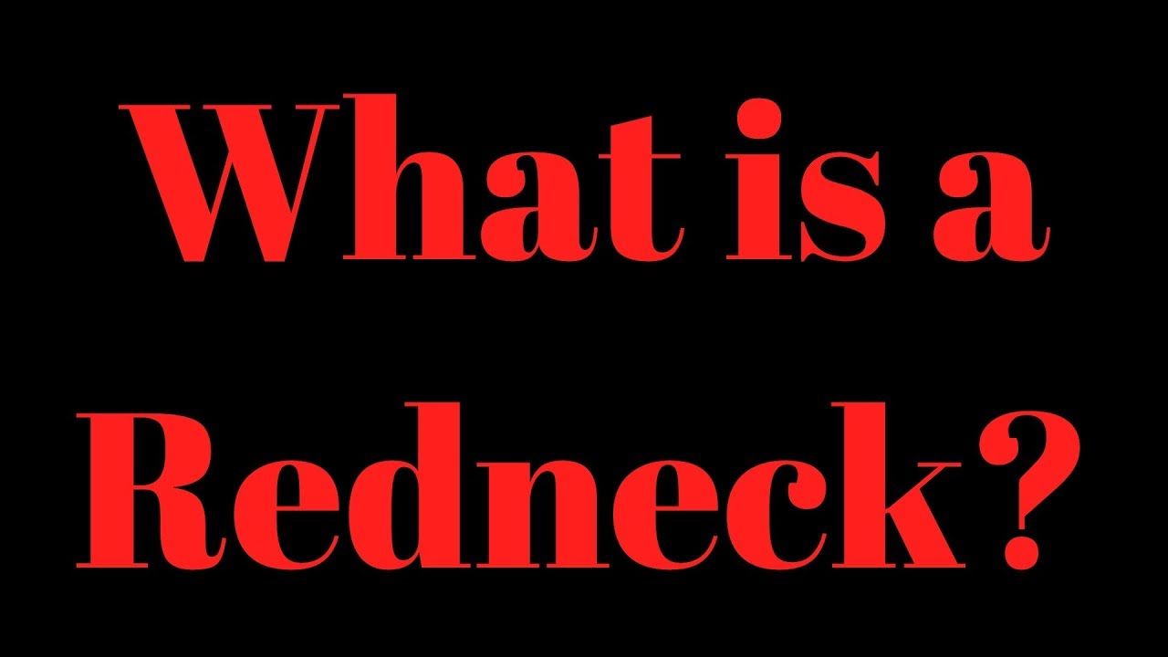 Did You Know? - What Is A Redneck? - YouTube
