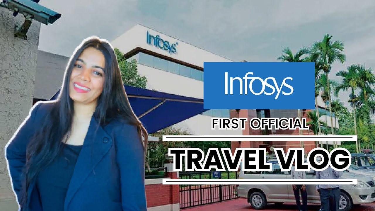 First Travel Vlog | Infosys Bangalore Office - YouTube
