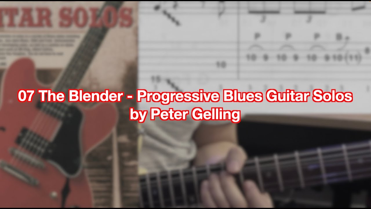 07 The Blender - Progressive Blues Guitar Solos by Peter Gelling - YouTube