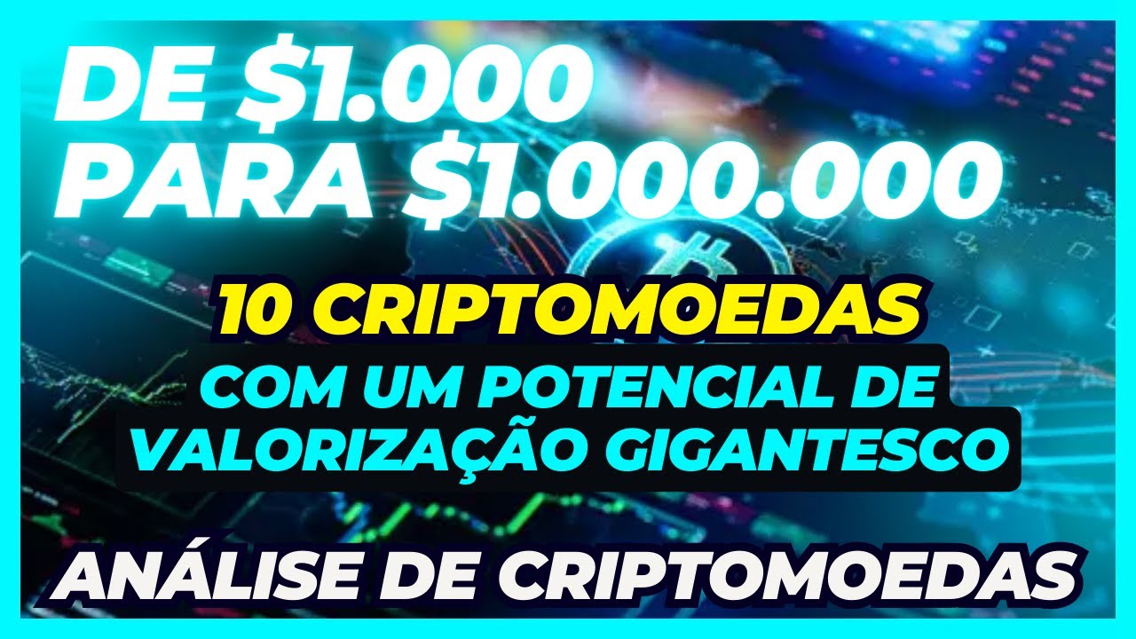 10 CRIPTOMOEDAS COM POTENCIAL BILIONÁRIO | ANÁLISE DE CRIPTOMOEDAS - YouTube