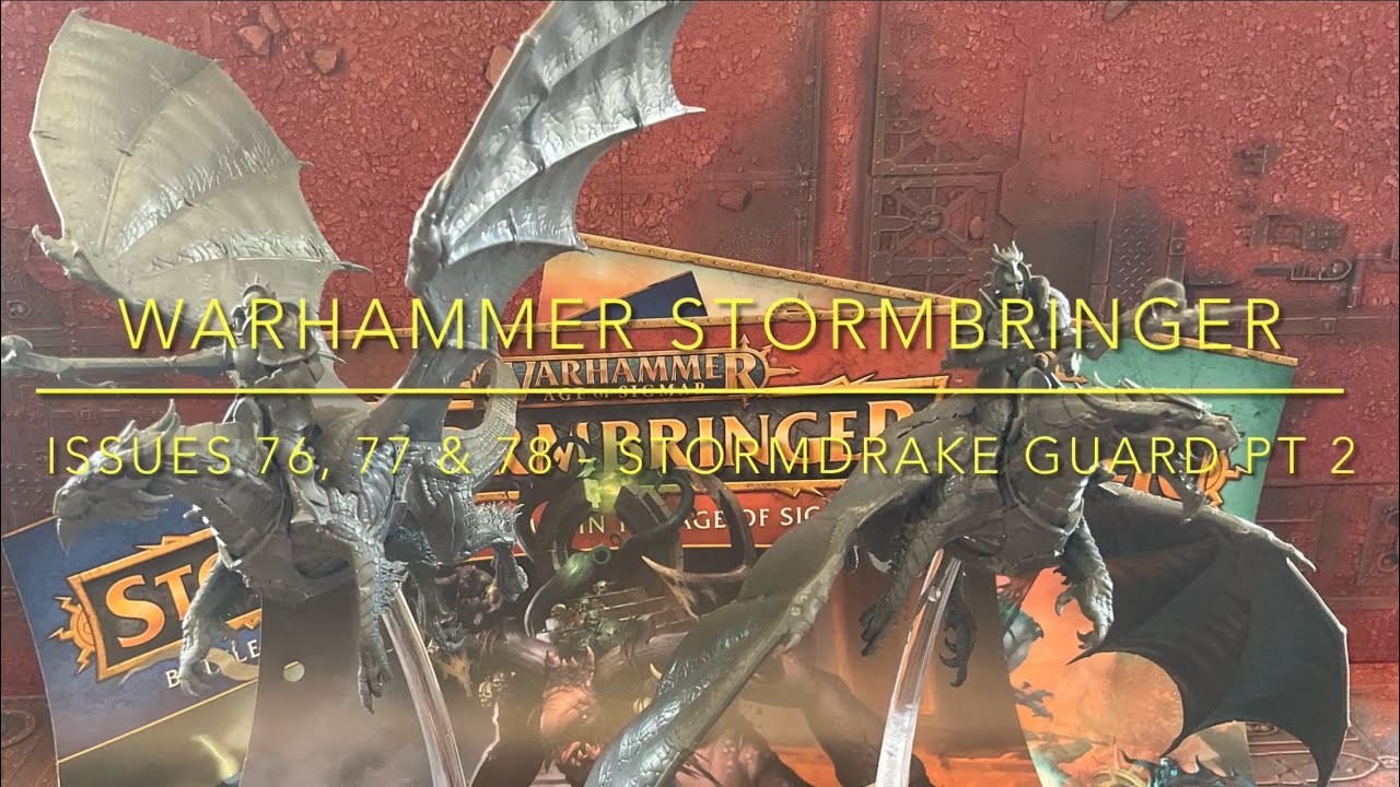 Warhammer Stormbringer - Issues 76, 77 & 78 Stormdrake Guard Part 2 ...