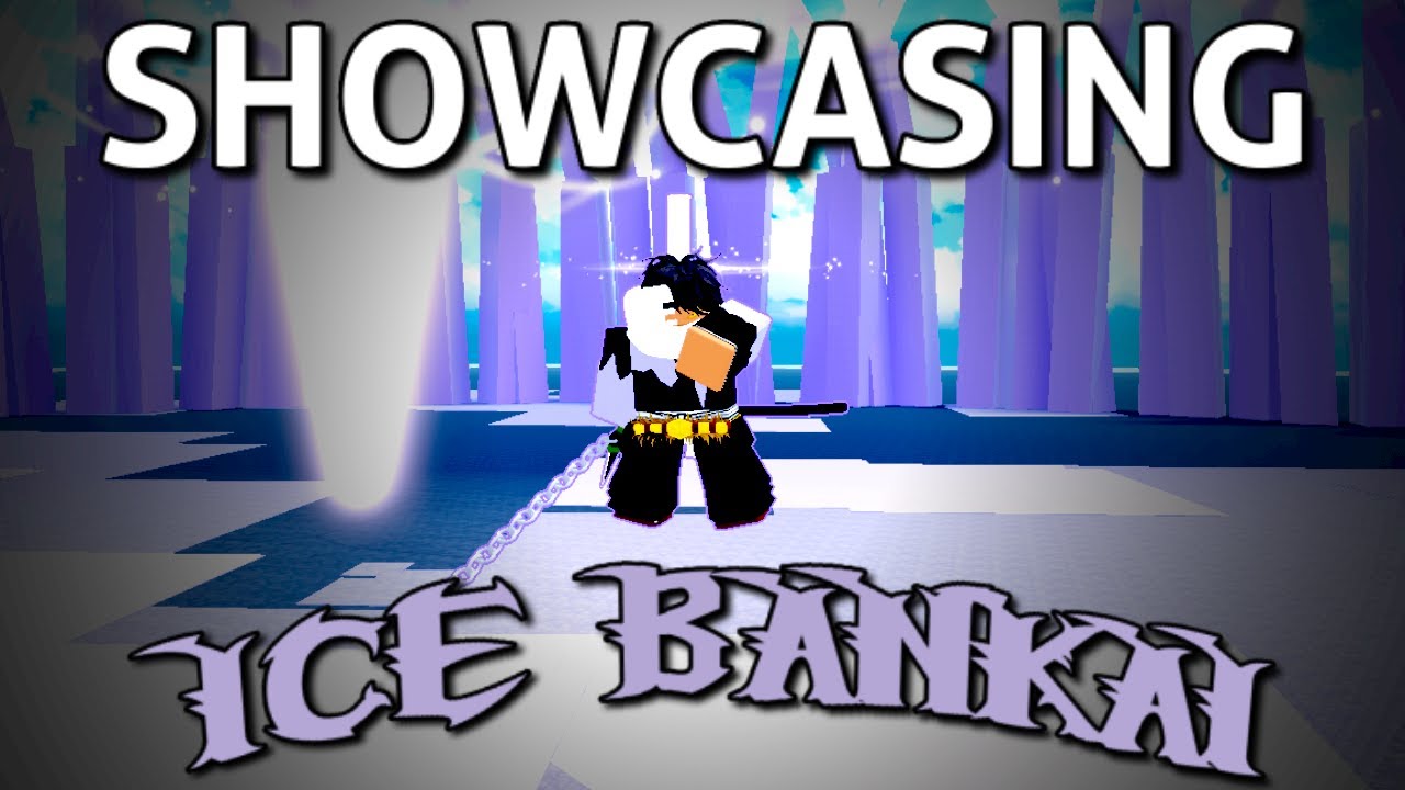 SHOWCASING ICE TRUE BANKAI | TYPE SOUL - YouTube