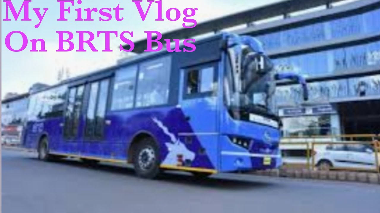 My First Vlog On BRTS Chigari Bus - YouTube