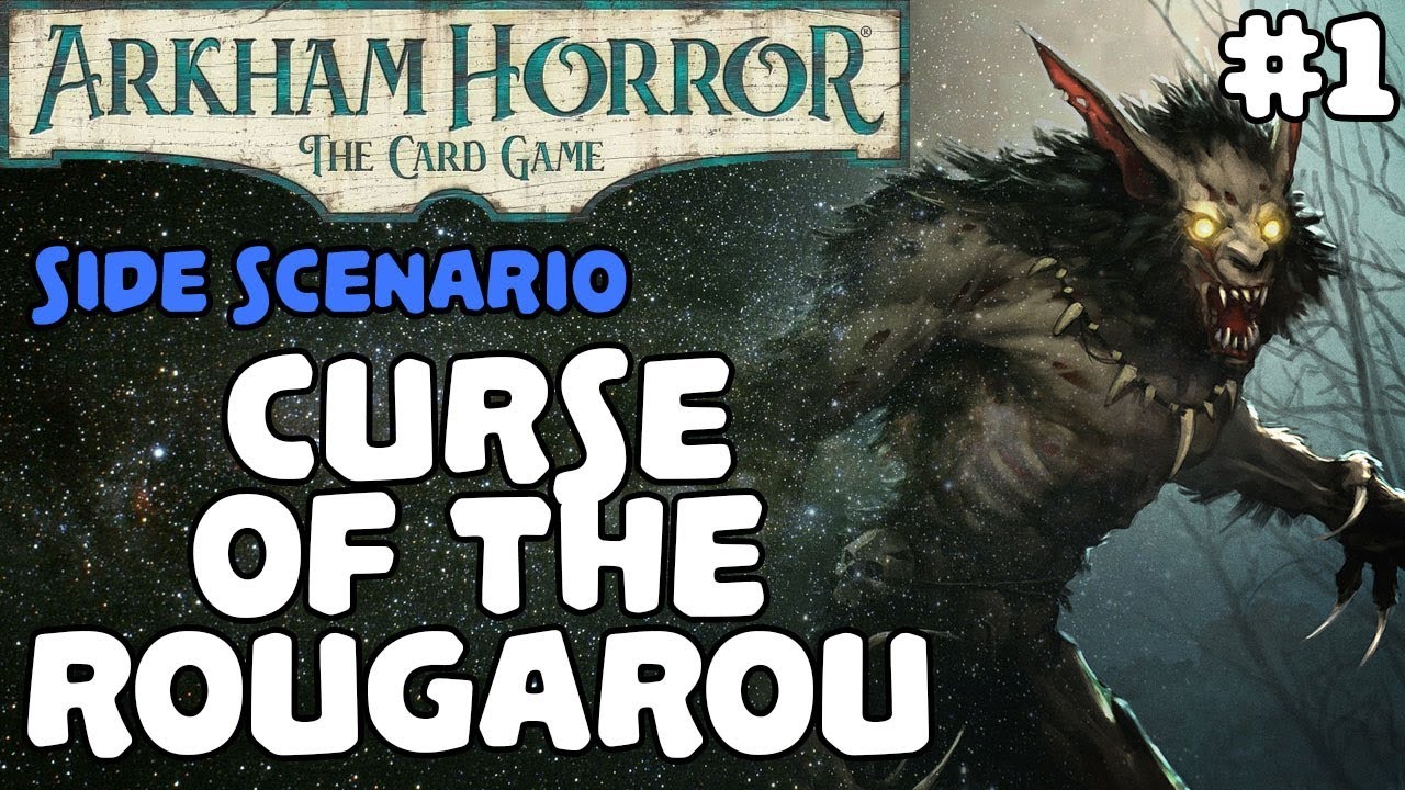 ARKHAM HORROR: THE CARD GAME | Curse of the Rougarou | #1 - YouTube