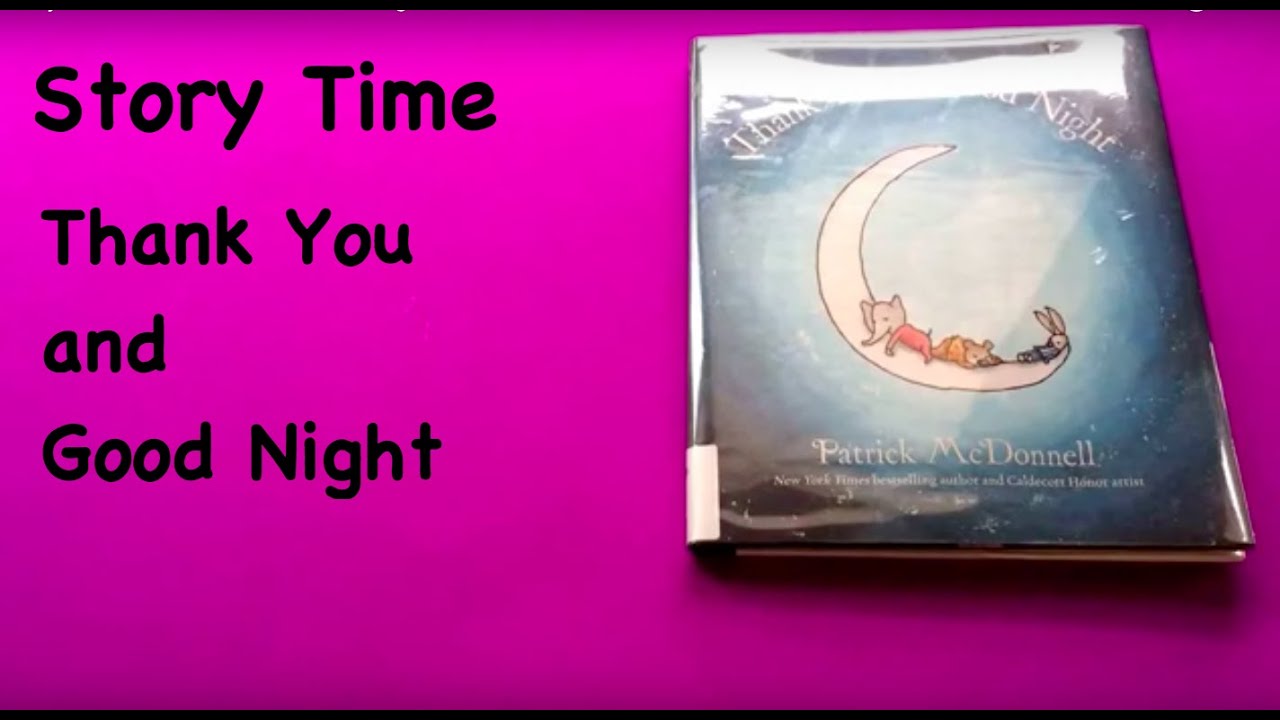 Story Time: Thank You and Good Night - YouTube